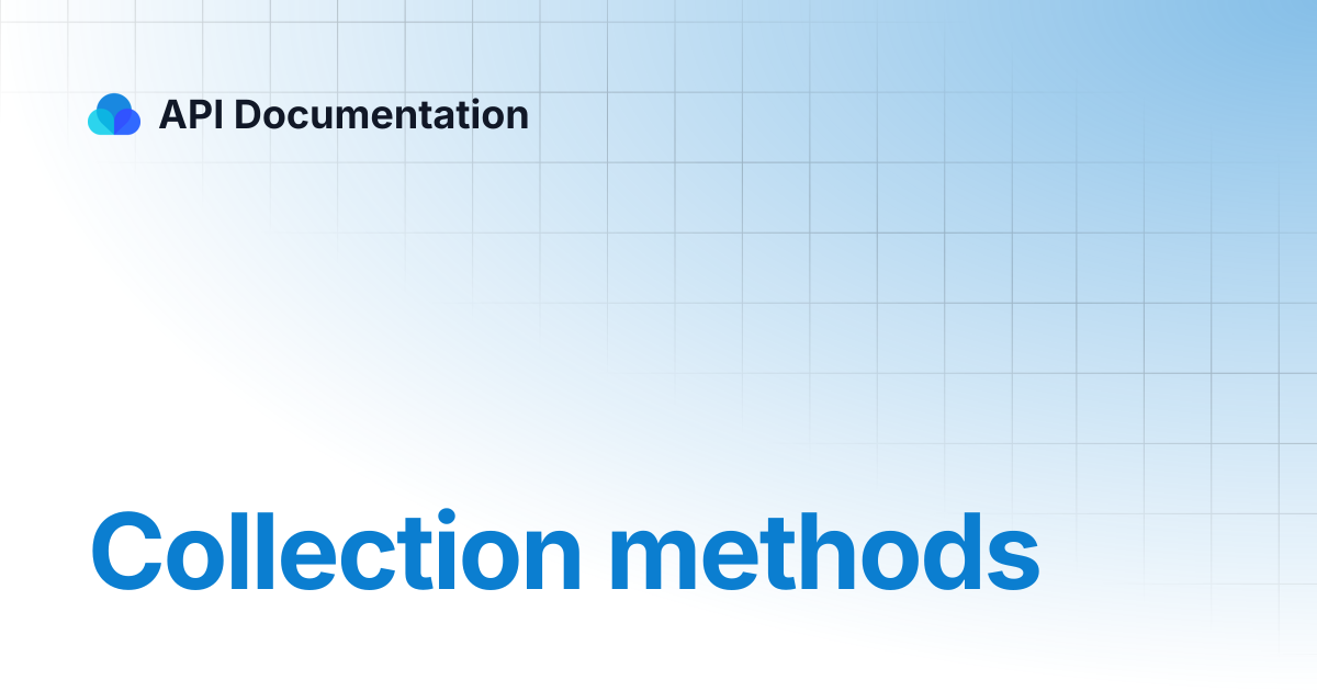 Collection methods | API Documentation